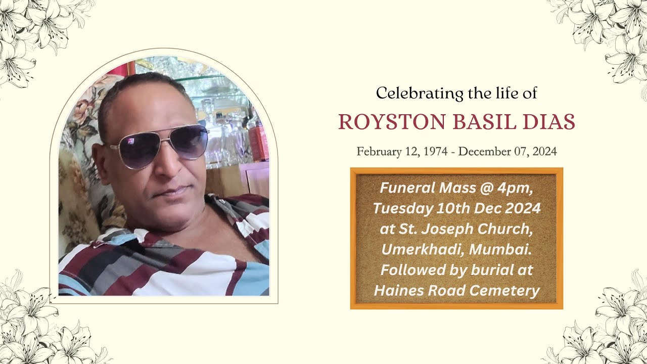 Celebrating the life of ROYSTON BASIL DIAS || Mass @4pm at St. Joseph ...