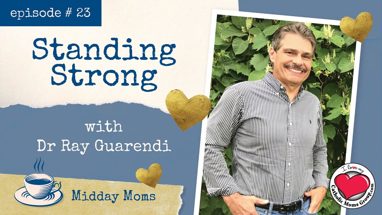 #23 - Dr. Ray Guarendi - Standing Strong - YouTube