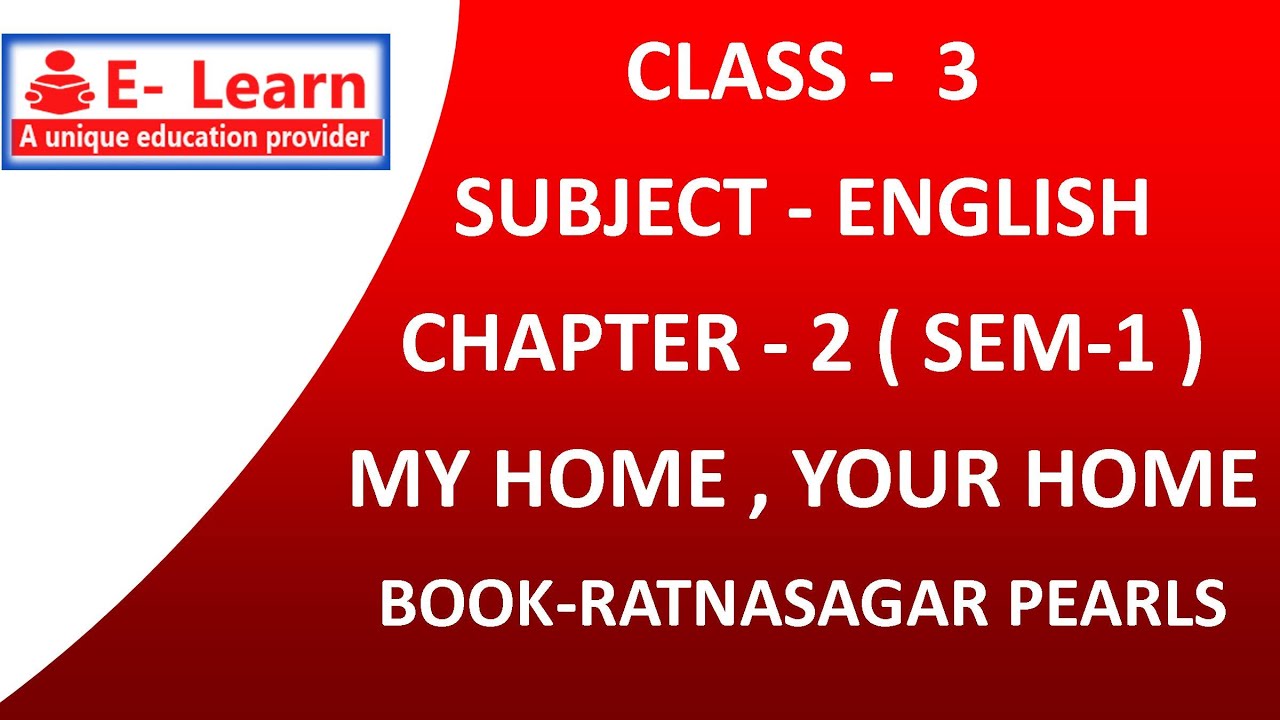CLASS 3 ENGLISH CHAPTER 2 MY HOME YOUR HOME YouTube class-3-english-chapter-2-my-home-your-home-youtube