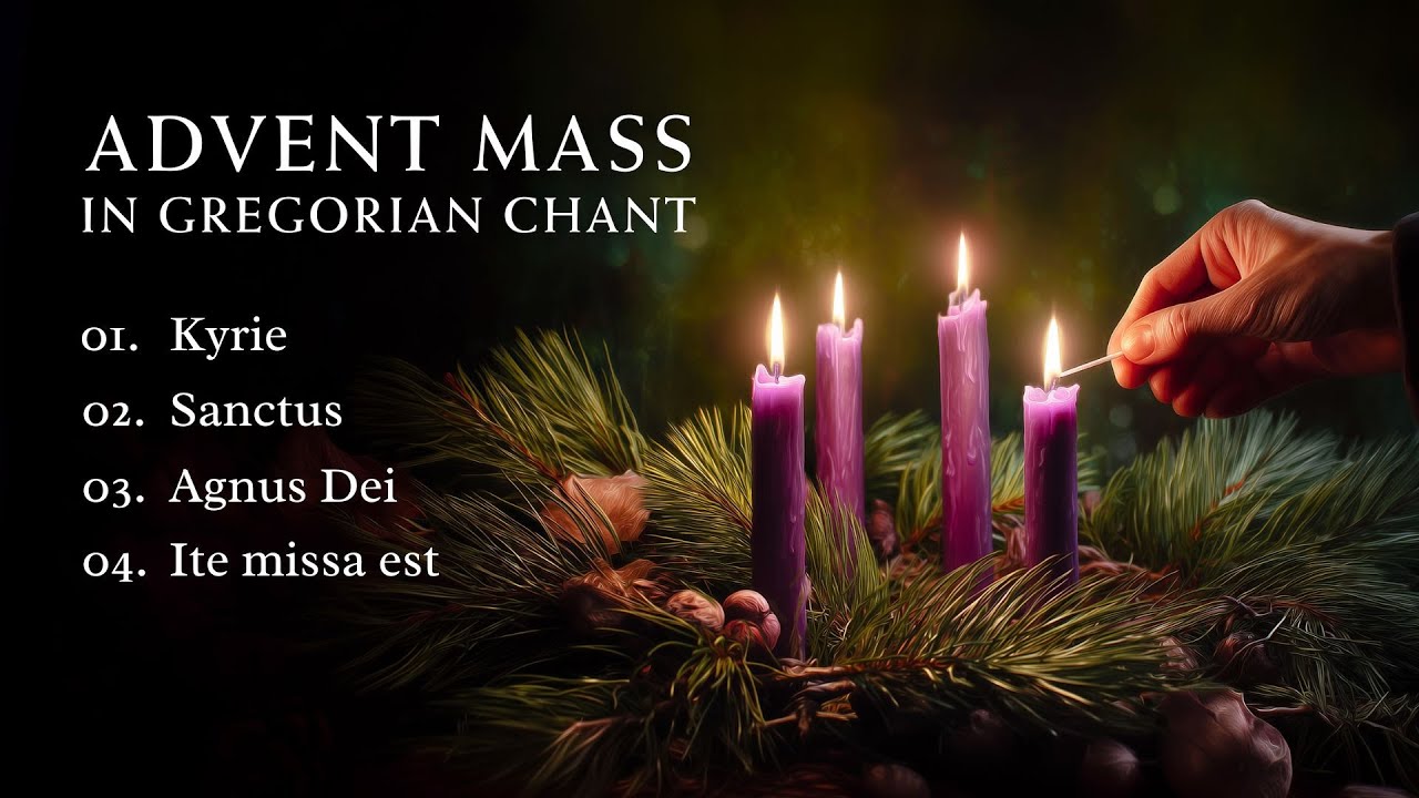 Advent Mass in Gregorian Chant: Missa in Dominicis Adventus et ...