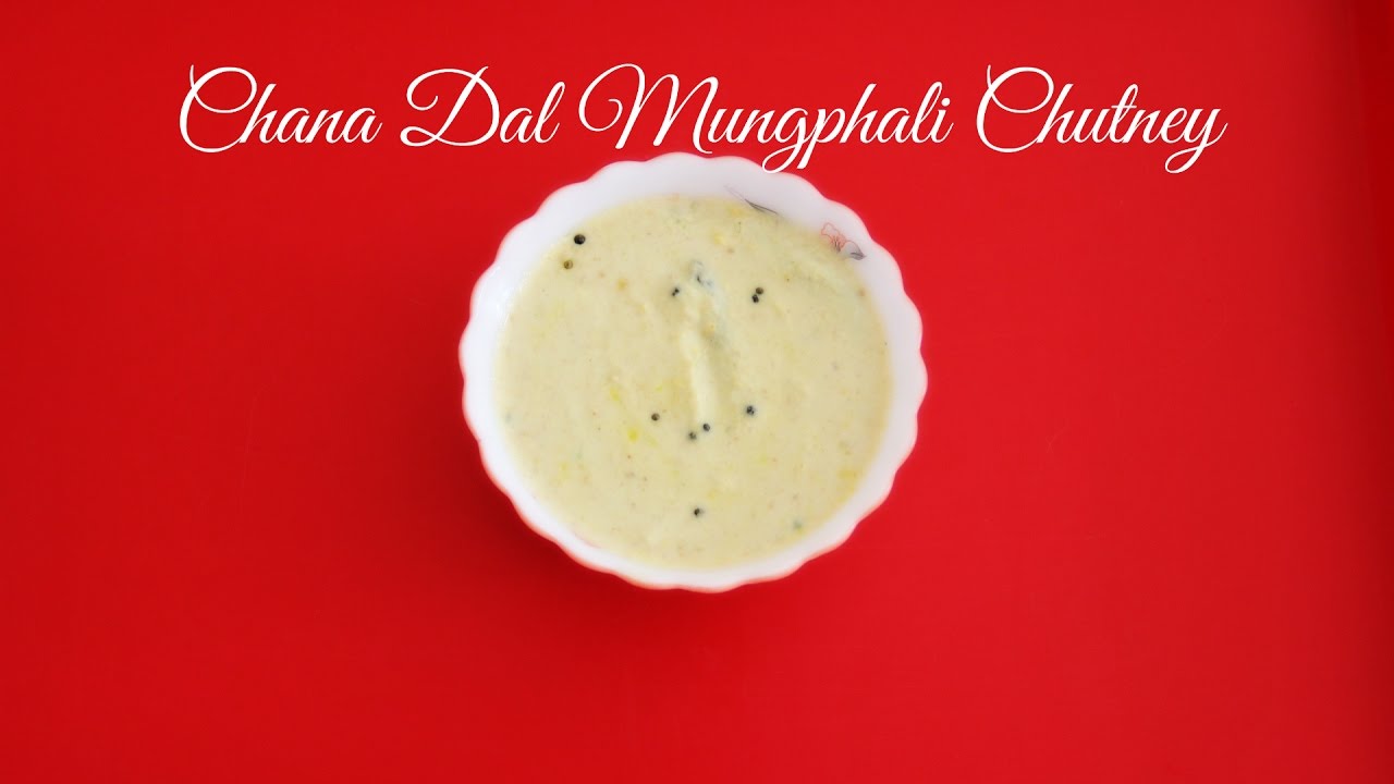 Chana Dal Mungphali Chutney | Bengal Gram and Peanut Dip - YouTube