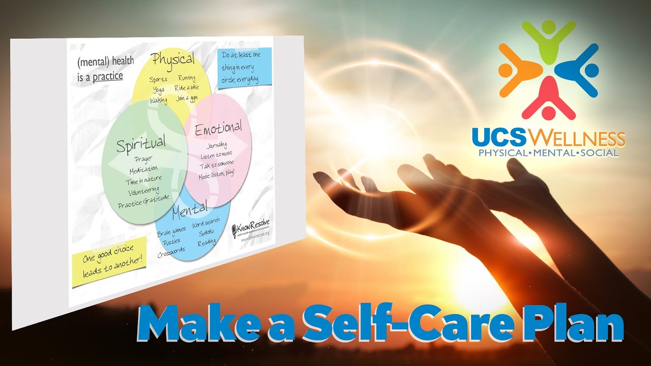 UCS Wellness: Make a Self Care Plan - YouTube