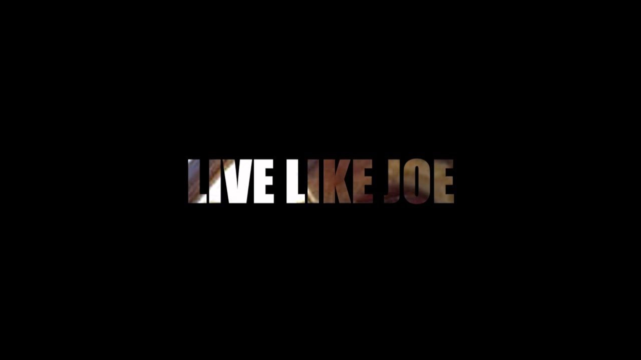 Live Like Joe - YouTube