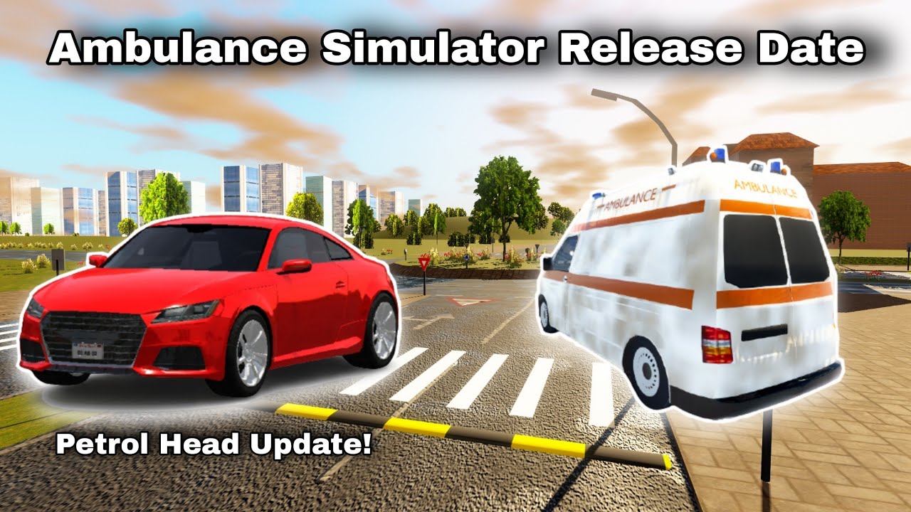 Real Life Car Simulator UI | Ambulance Simulator Release Date & More ...