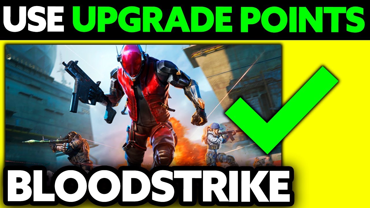 How To Use Upgrade Points in Bloodstrike (2025) - Step by Step - YouTube