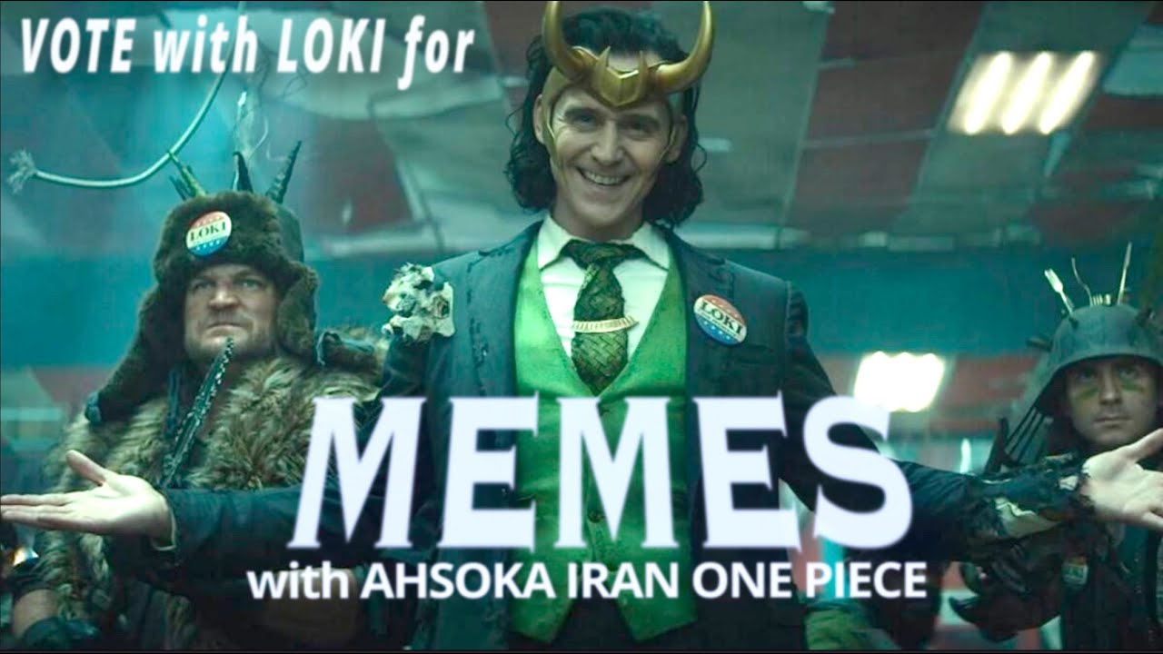 Low key MEMES with Loki, Ahsoka Star Wars, whatever Iran‘s doing, and ...