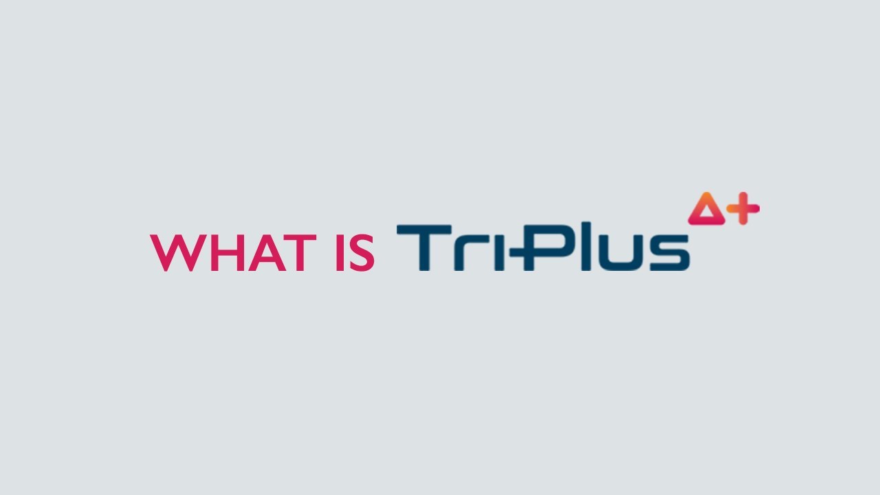 What is TriPlus? - YouTube