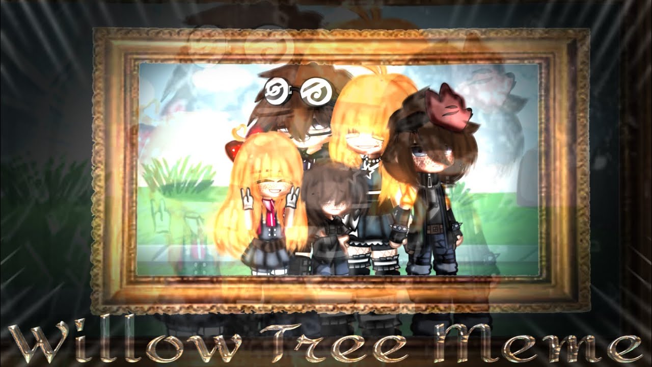 Willow Tree Meme //FT AFTON FAMILY// (POSSIBLE TRIGGERS!) - YouTube