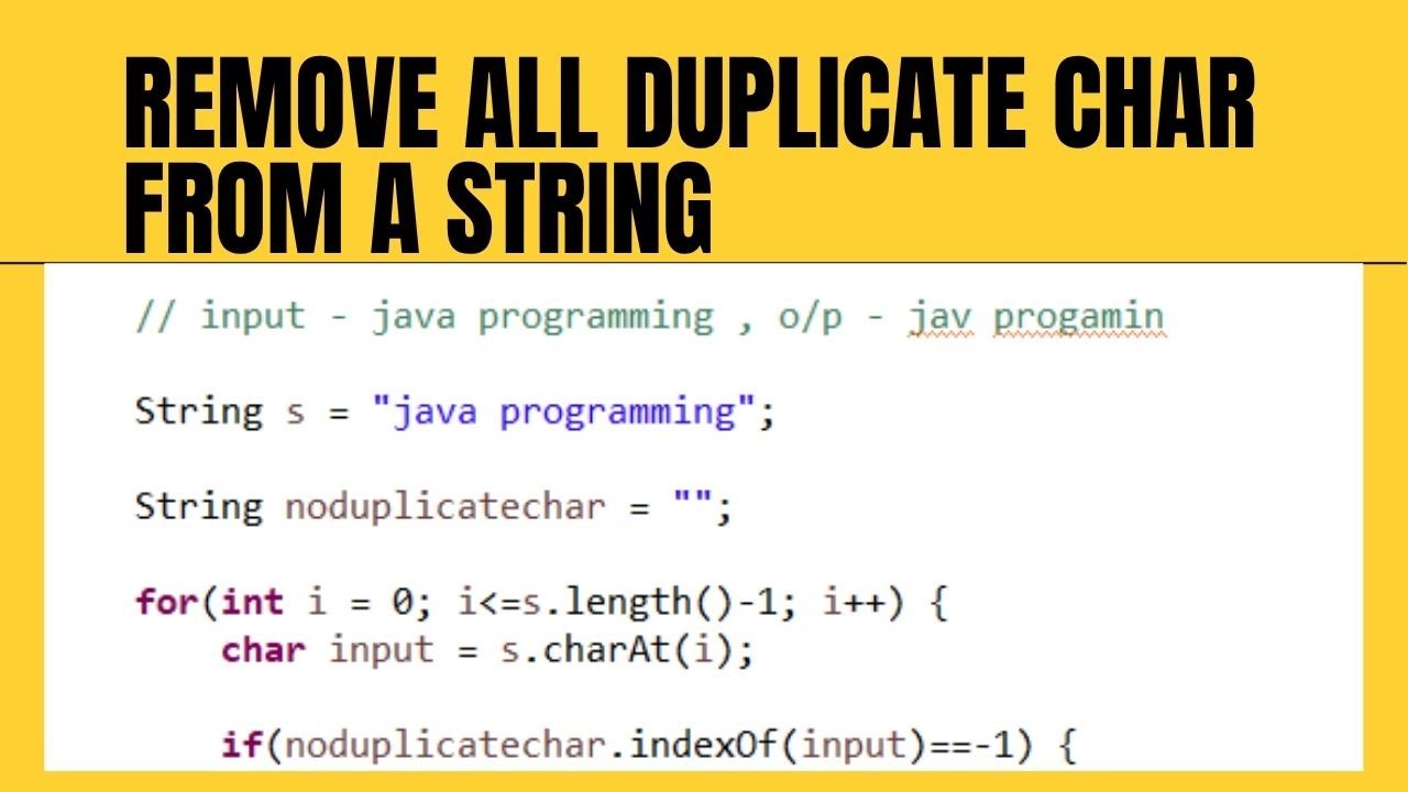 Remove All Duplicate Char From A String | Java Coding Interview Question - YouTube