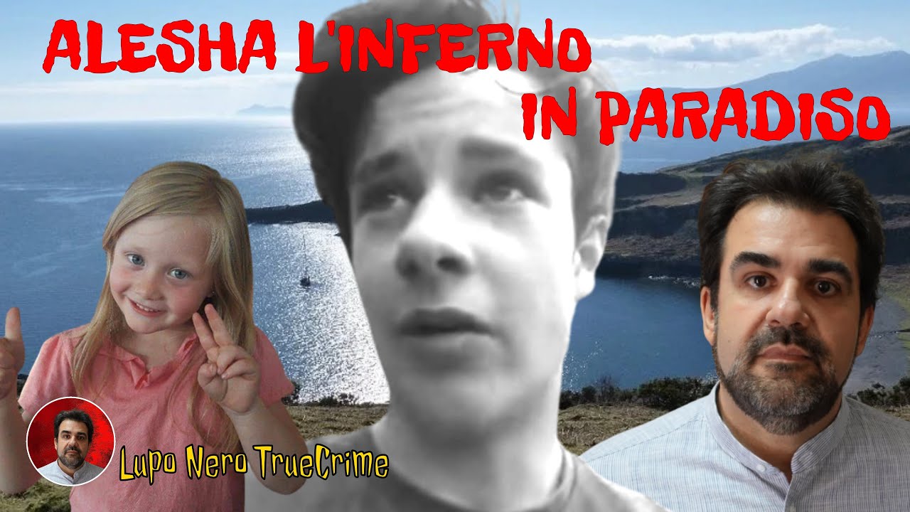 TRUE CRIME - ALESHA SARAH MACPHAIL | Anche in paradiso ci sono diavoli ...