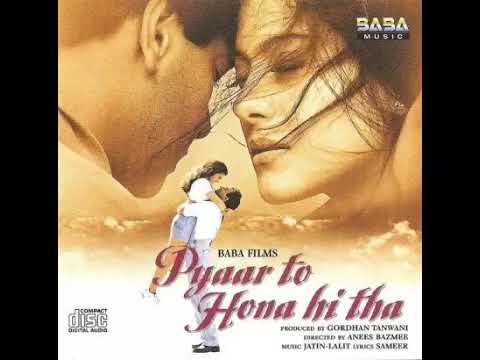 Pyaar To Hona Hi Tha (Title Song) | Pyaar To Hona Hi Tha | Remo ...