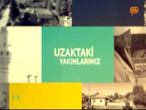 Uzaktaki Yakınlarımız | Bohçalar Çufalar Köyü Kaolinovo Şumen