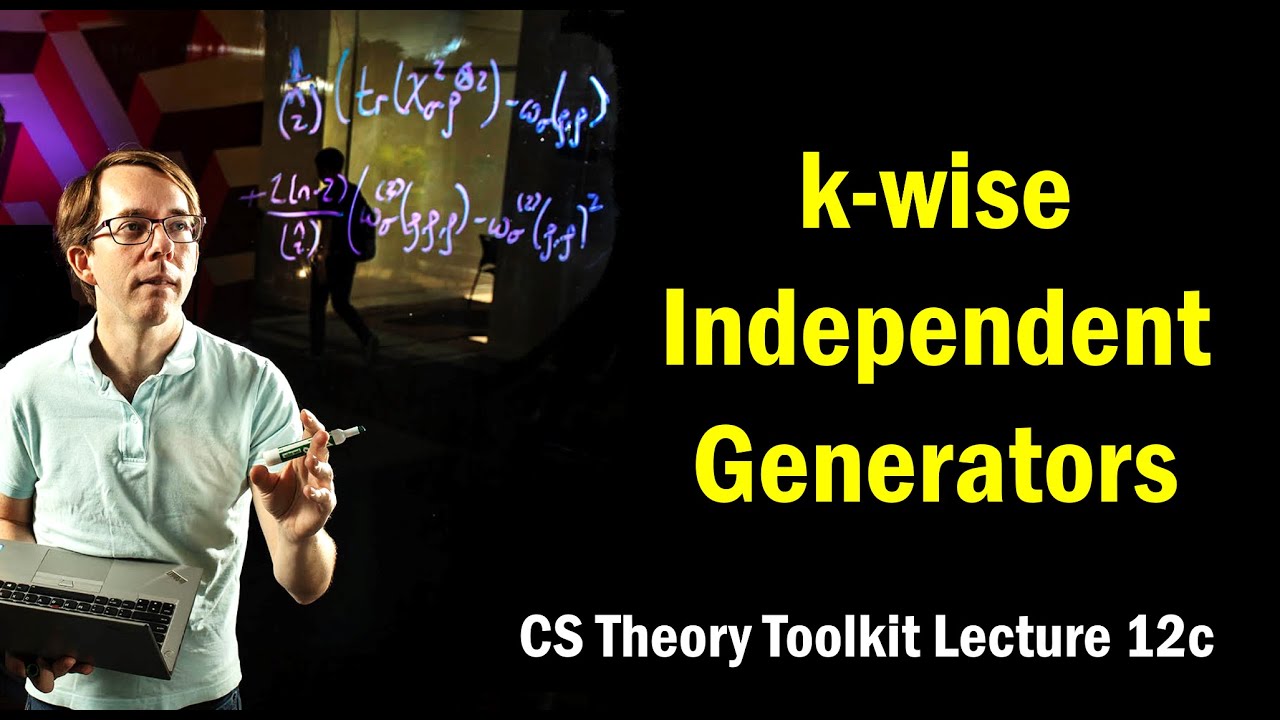 K Wise Independent Generators Cmu Lecture 12c Of Cs Theory Toolkit Youtube