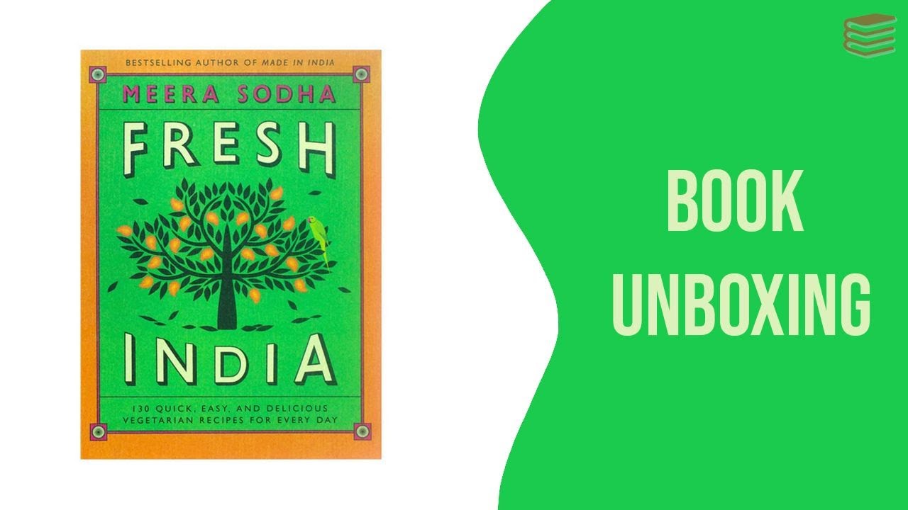 Fresh India: 130 Quick, Easy, and Delicious Vegetarian Recipes for ...