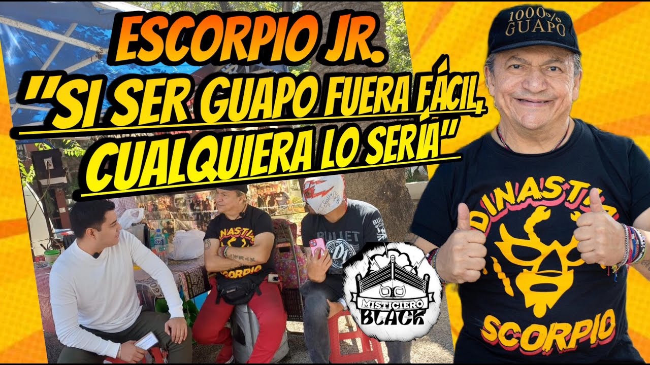 "SI SER GUAPO FUERA FÁCIL, CUALQUIERA LO SERÍA" ESCORPIO JR ...