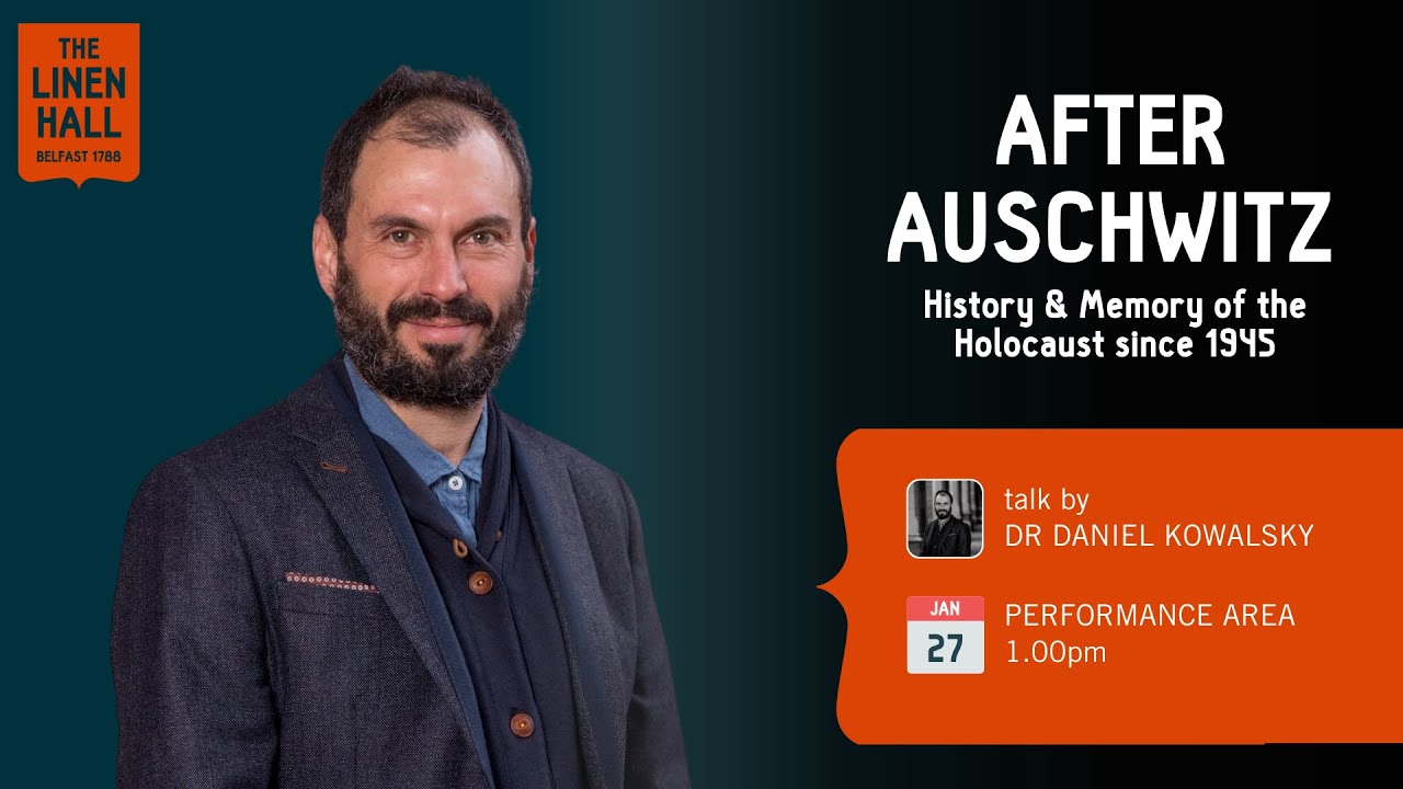 Holocaust Memorial Day 2023: After Auchwitz with Dr. Daniel Kowalsky ...