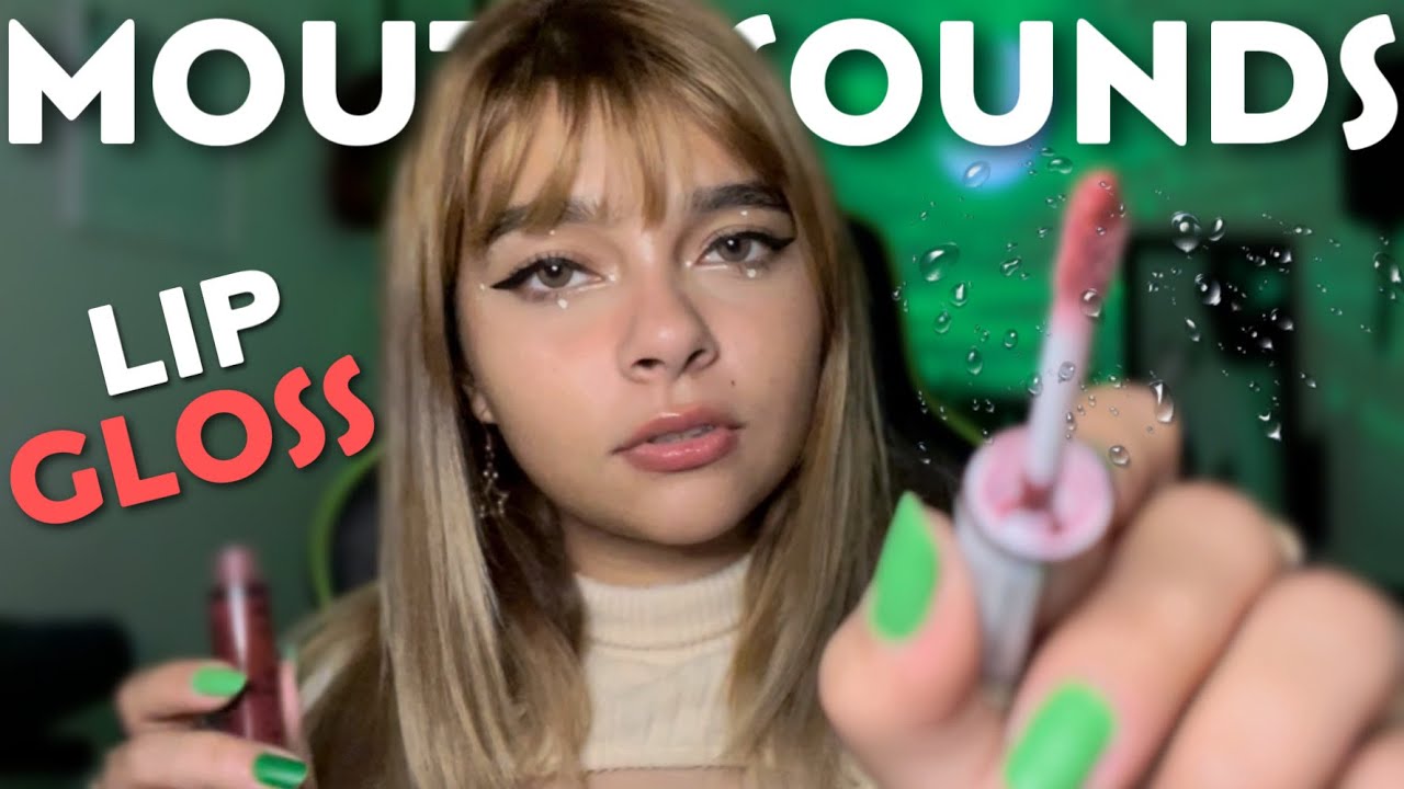 ASMR l Female Mouth Sounds for Your Tingles (Lip Gloss Application, Zen ...