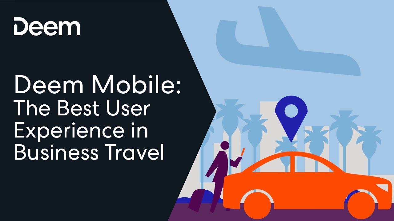 Deem Mobile | The Best User Experience in Business Travel - YouTube