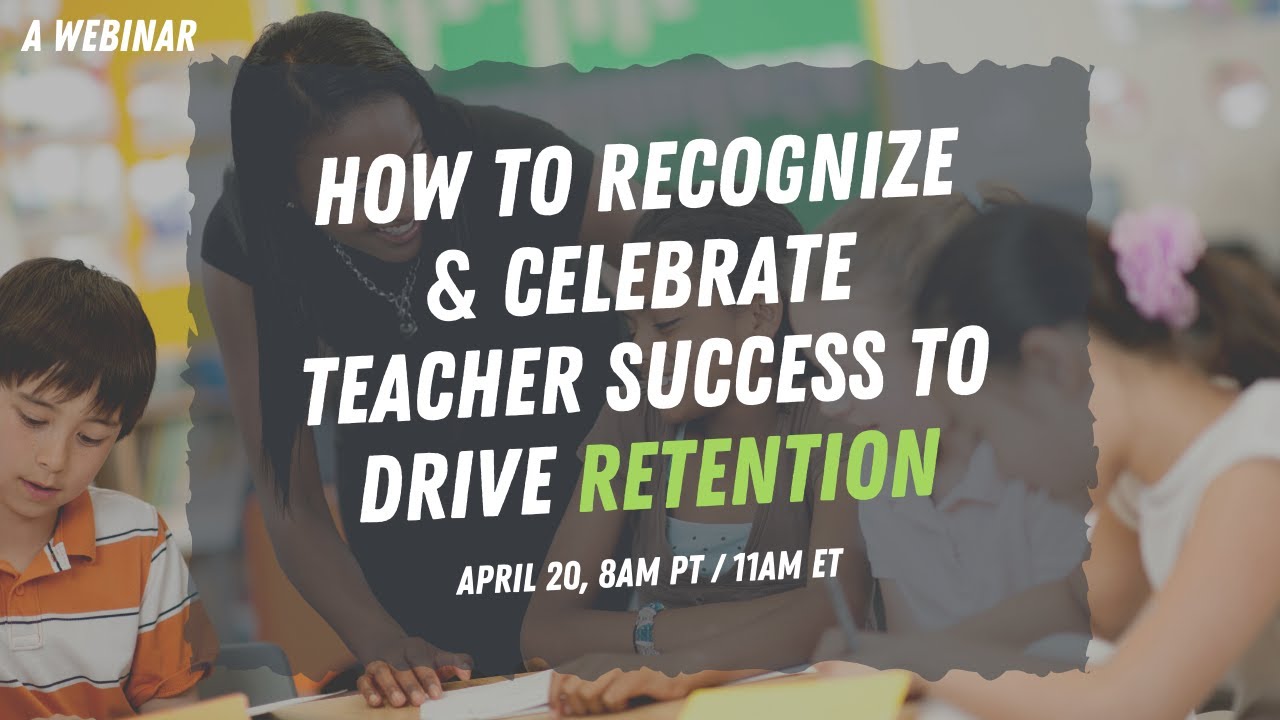 How to Recognize & Celebrate Teacher Success to Drive Retention - YouTube