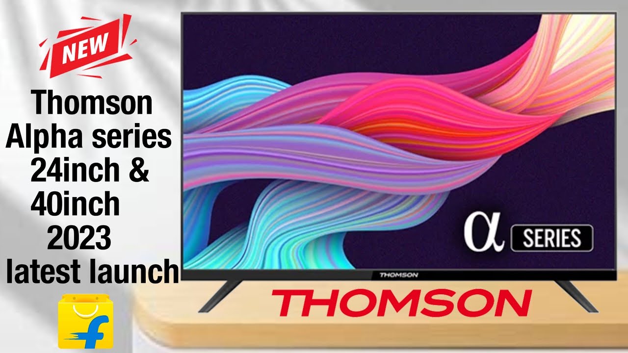 Thomson Alpha series 2023 Smart Tv | 30W sound output| Thomson latest ...