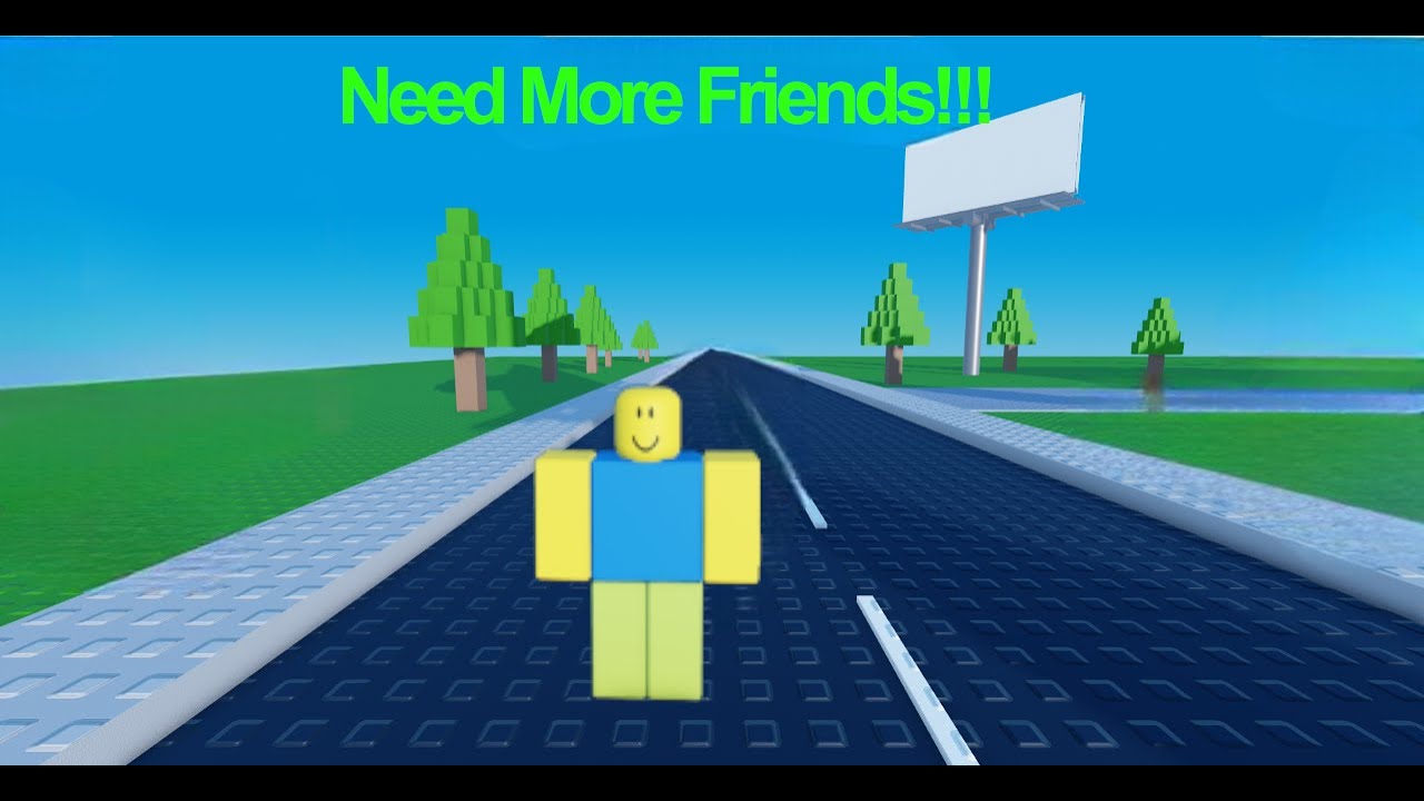 Roblox Need More Friends Gameplay - YouTube