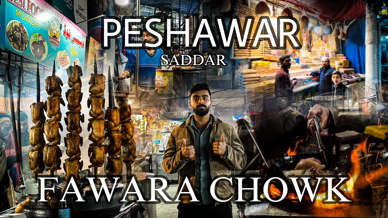 The Best Food Street of Peshawar Saddar | FAWARA CHOWK | EXPLORING ...