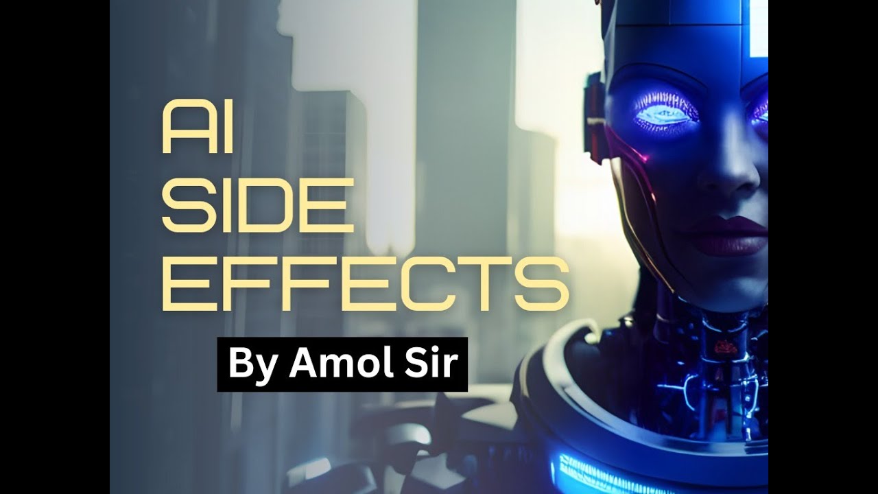 AI Side Effects by Amol Sir - YouTube