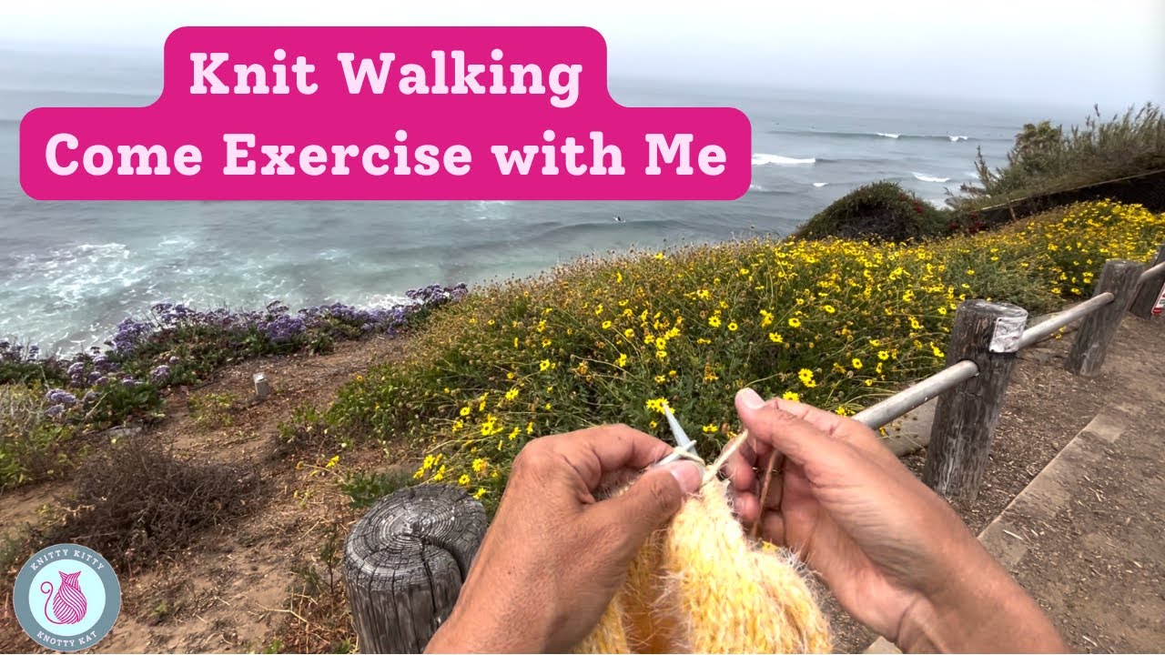 Knit Walking the Pacific Coast Hwy | Knitting While I Walk 3 Miles in ...