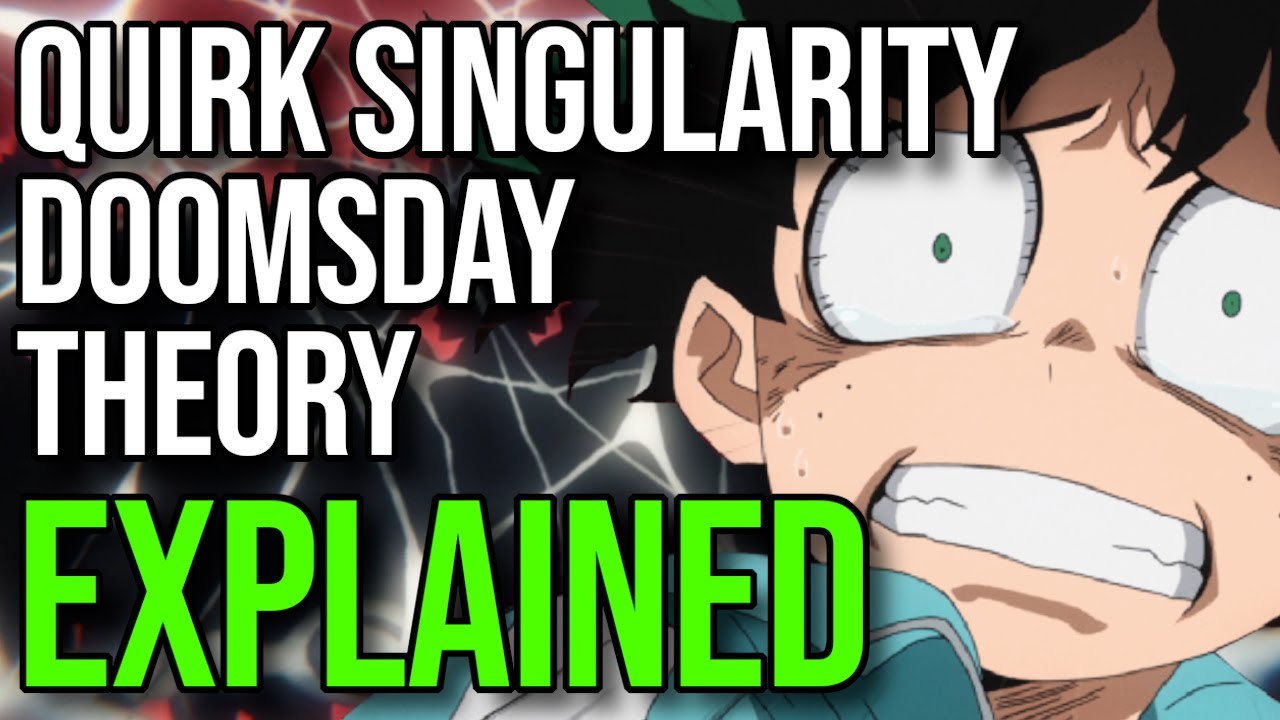 The Truth Behind QUIRK SINGULARITY DOOMSDAY THEORY and How My Hero ...