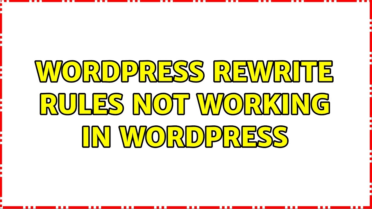 Wordpress Rewrite Rules Not Working In WordPress YouTube wordpress-rewrite-rules-not-working-in-wordpress-youtube