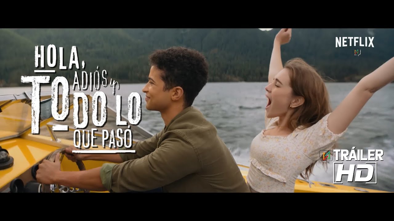 Hola, adiós y todo lo que pasó | Tráiler oficial | Netflix - YouTube