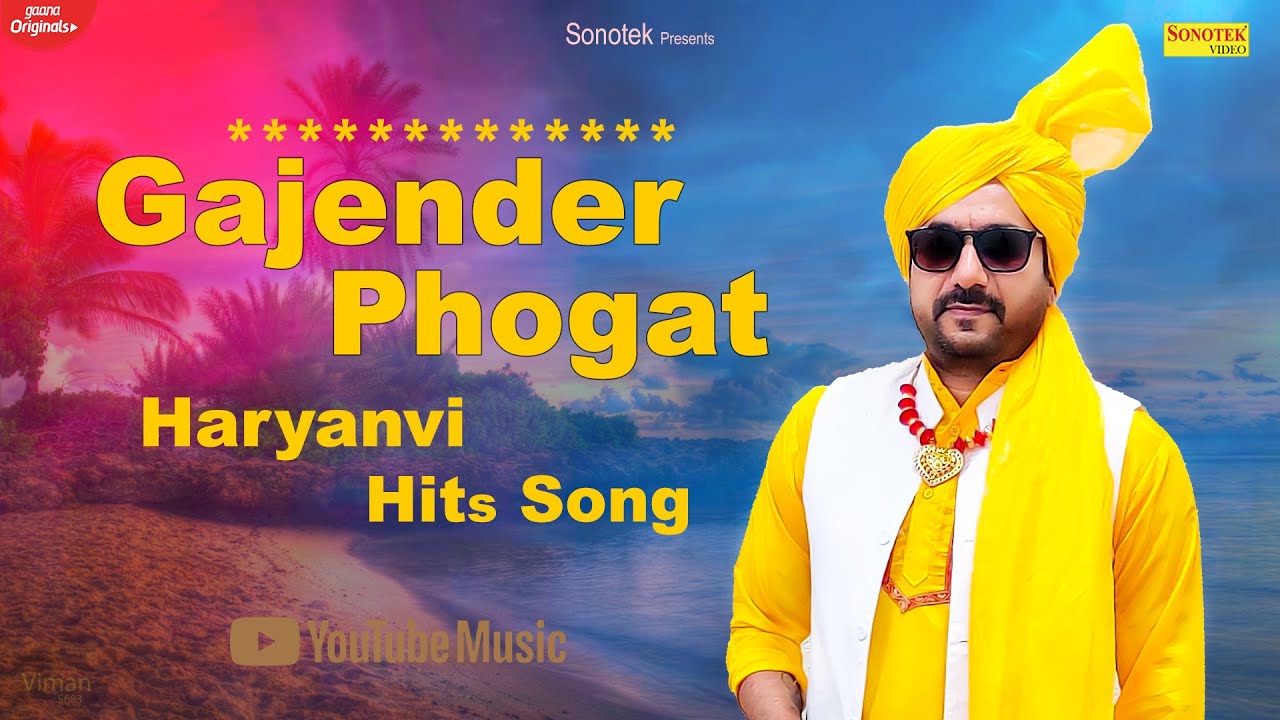 Gajender Phogat Haryanvi Hits Songs | Sonotek Sadabahar Hits | New ...