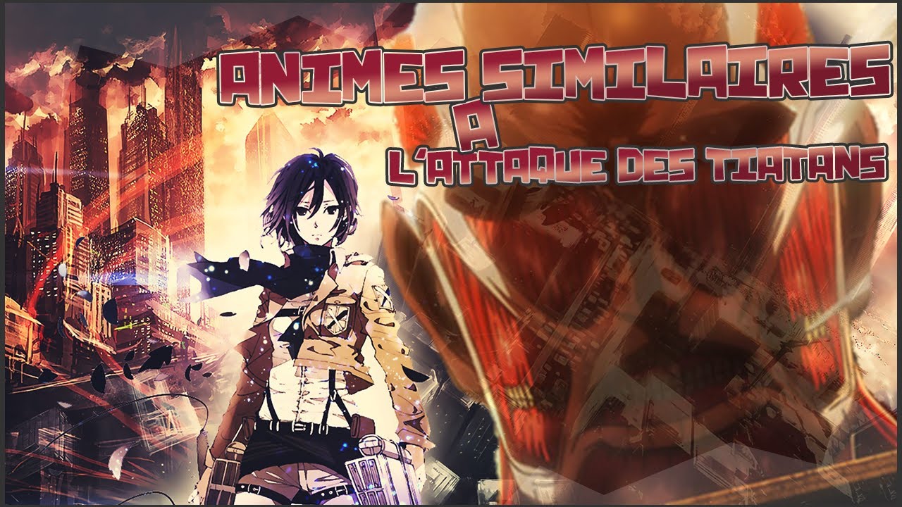 TOP 5 ANIMES SIMILAIRES A L'ATTAQUE DES TITANS - YouTube