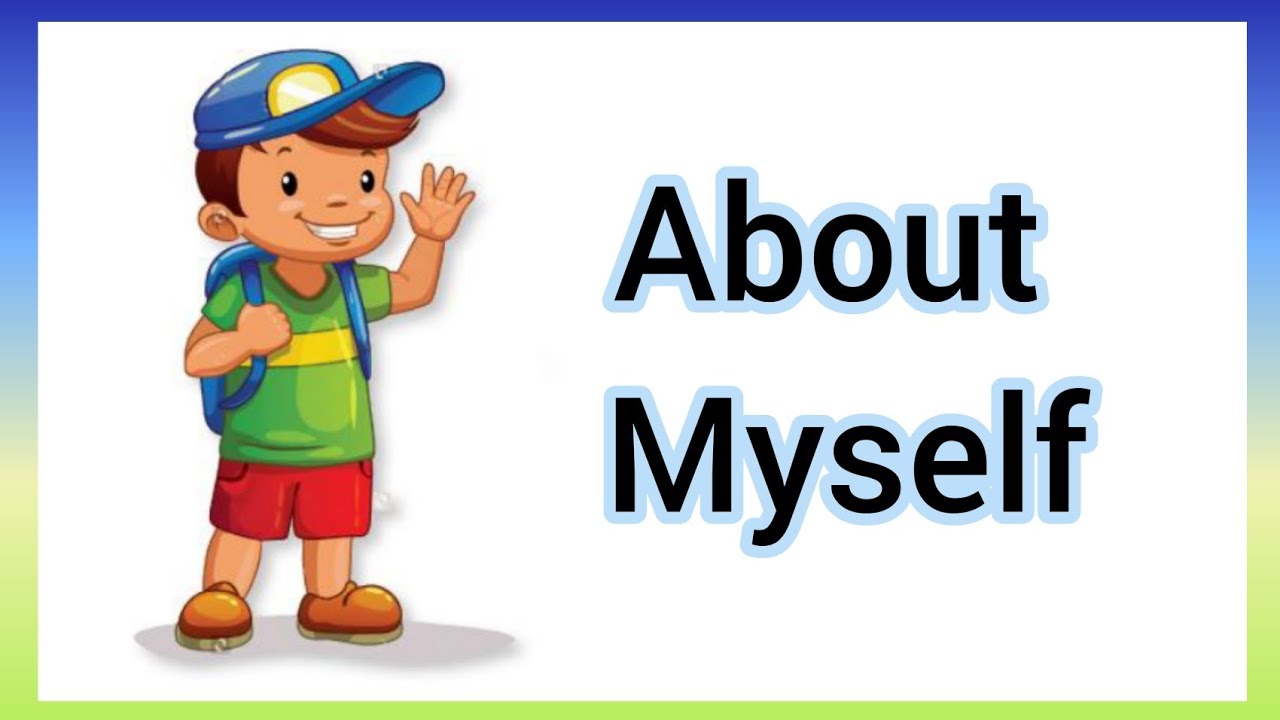 About Myself | Self Introduction | How to introduce yourself | Class 1 ...