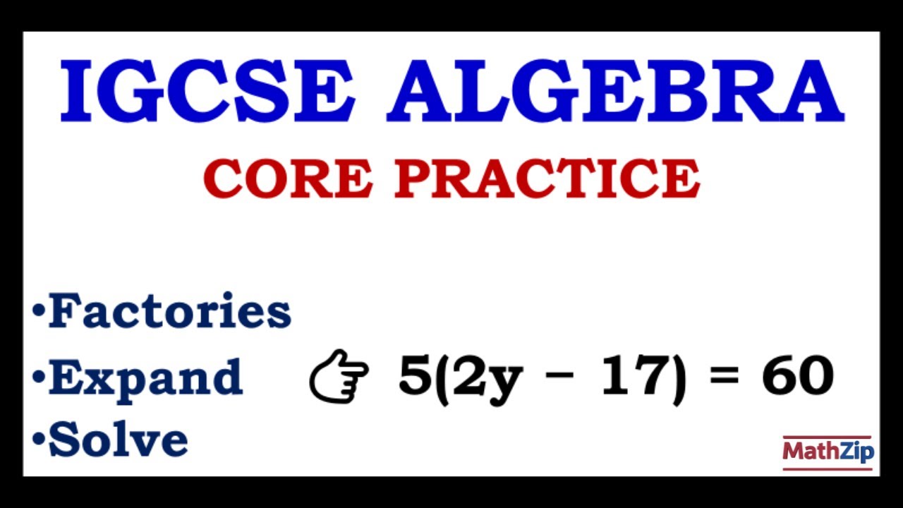 IGCSE Maths Algebra Core Practice | Factorisation, Expansion & Linear ...
