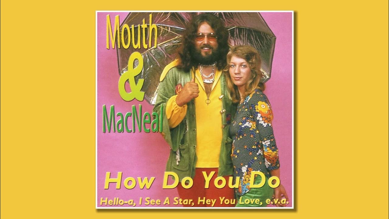 Mouth & MacNeal - How Do You Do - YouTube