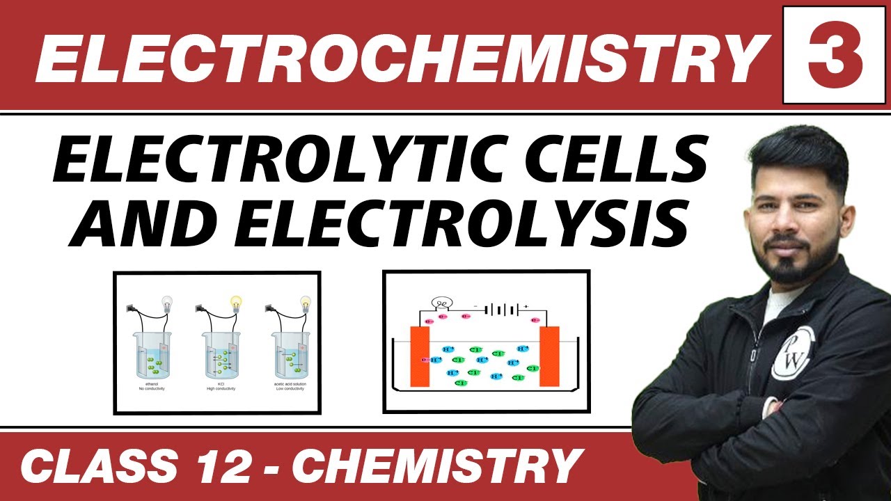 Electrochemistry 03 : Eletrolytic Cells & Electrolysis | Class 12 NCERT ...