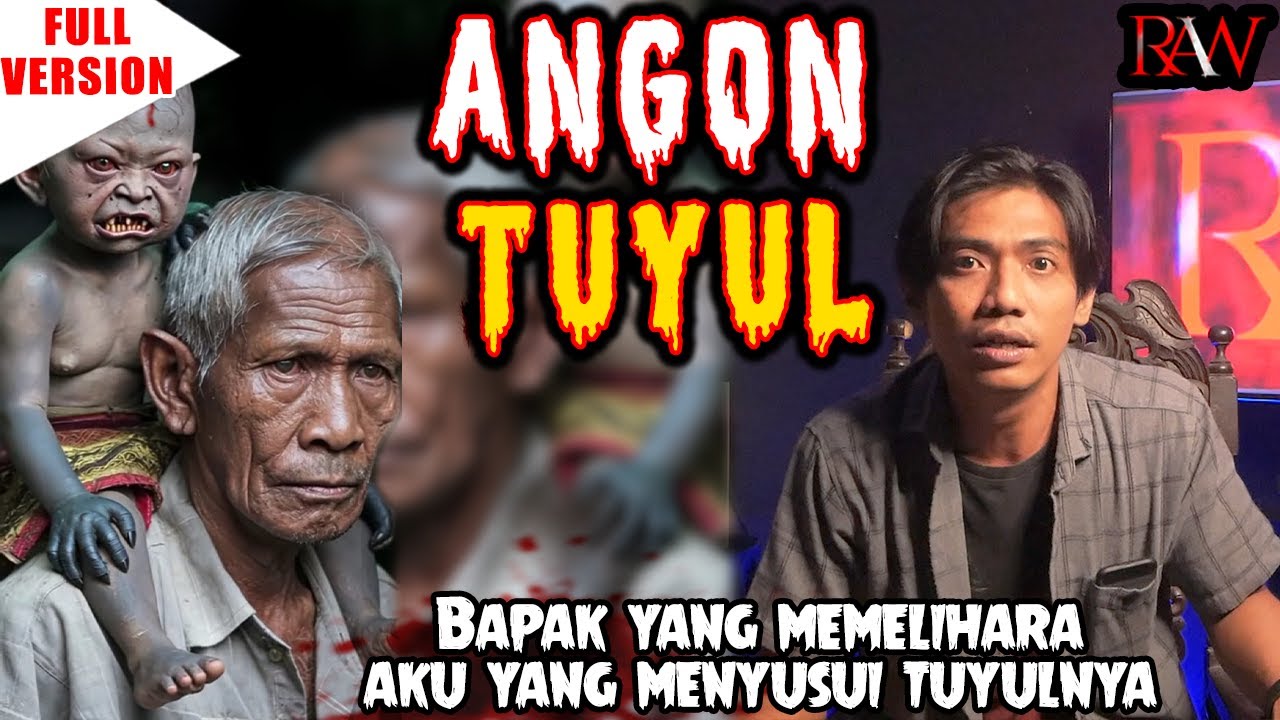 FULL VERSION - ANGON TUYUL Bapak yang Memelihara Aku yang Menyusui Tuyulnya - YouTube