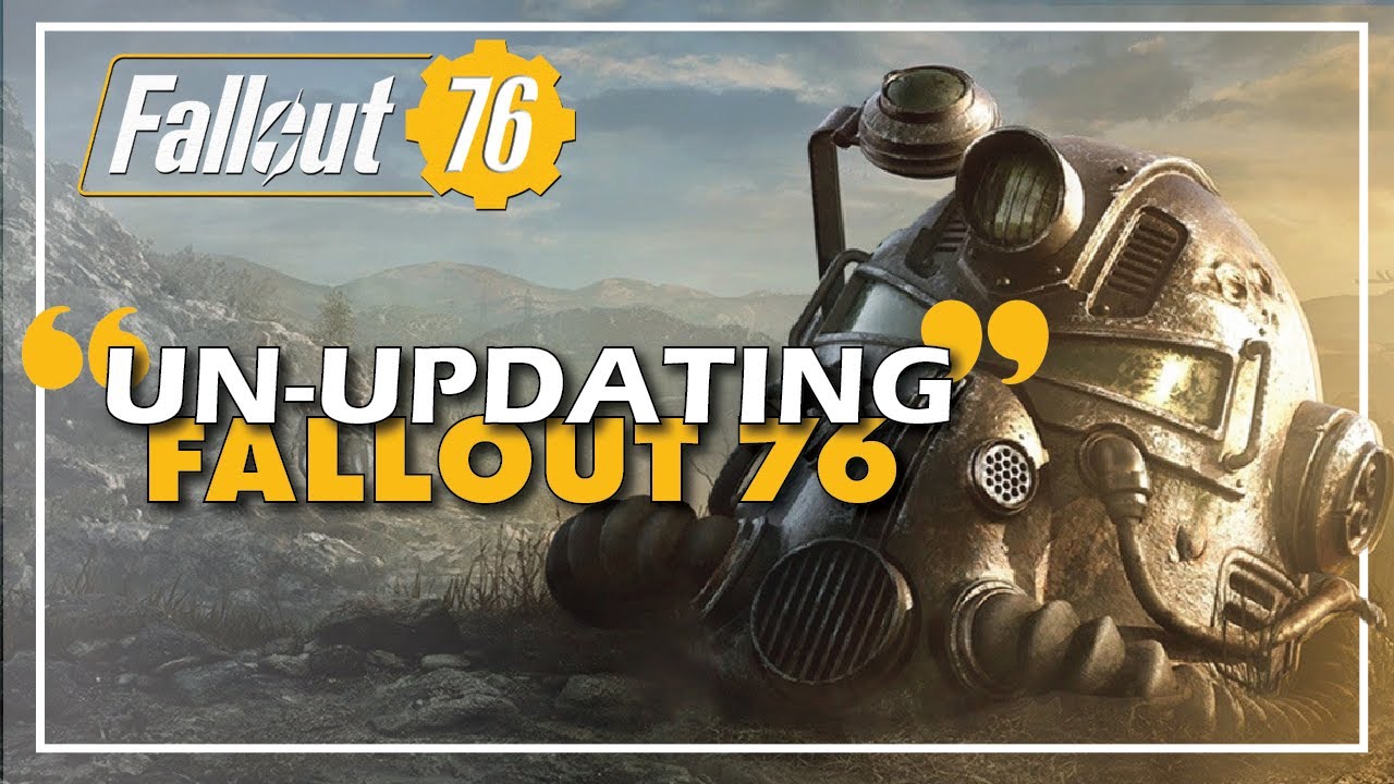 "Un-Updating" Fallout 76 I Fallout 76 Un-Updated Playthrough Part 1 ...