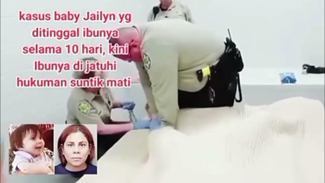 KASUS BABY JAILYN YNG DI TINGGAL IBU NYA SELAMA 10 HARI KINI IBUNYA DI JATUHI HUKUMAN SUNTIK ...