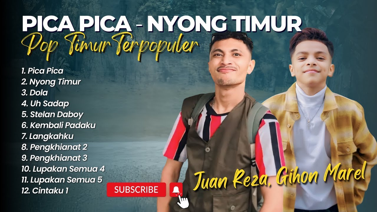 Juan Reza - PICA PICA | Gihon Marel X Jacson Zeran - NYONG TIMUR || LAGU HITS POP TIMUR VIRAL ...