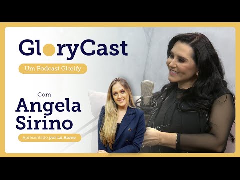 Podcast com Angela Sirino || GloryCast #33