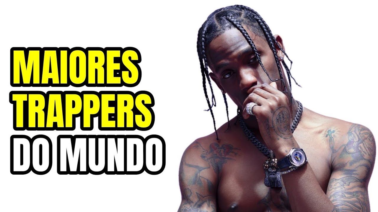 TOP3 MAIORES TRAPPERS DO MUNDO - YouTube