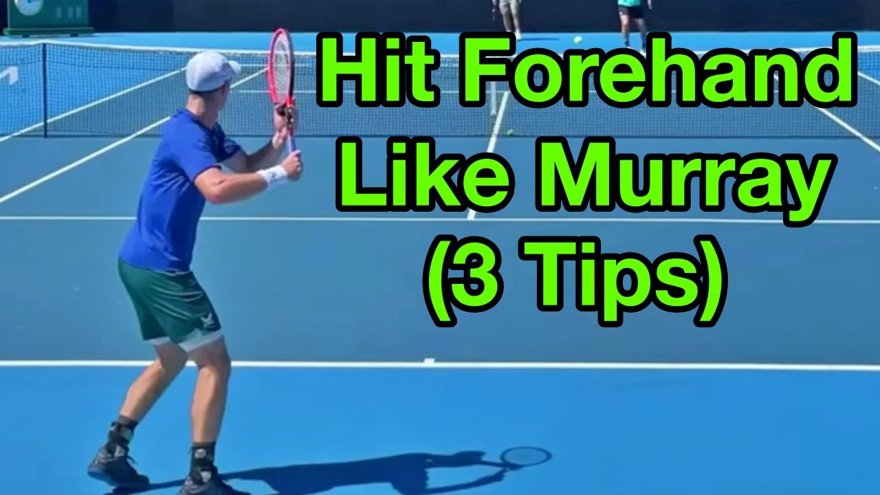 3 Tips To Hit Your Forehand Like Andy Murray (Spec Tennis) - YouTube