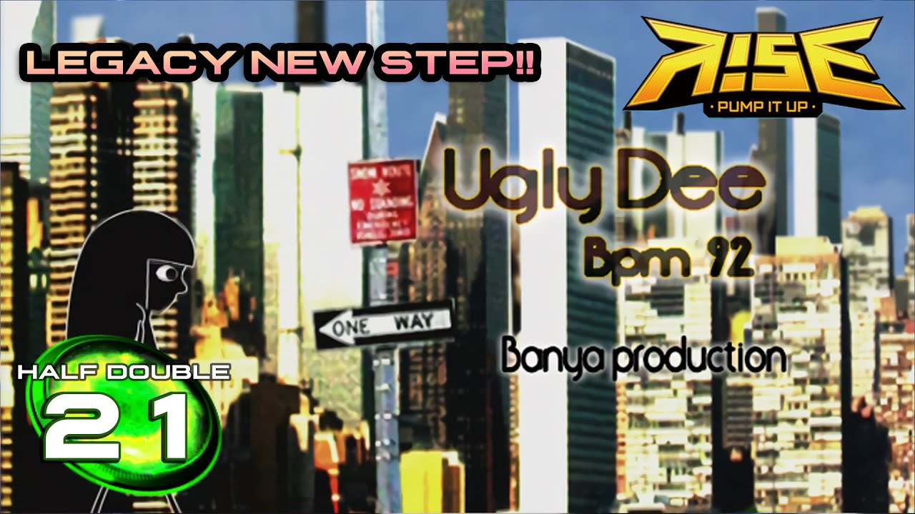 [PUMP IT UP RISE!] Ugly Dee Half Double HD21 (LEGACY New Step!!) - YouTube