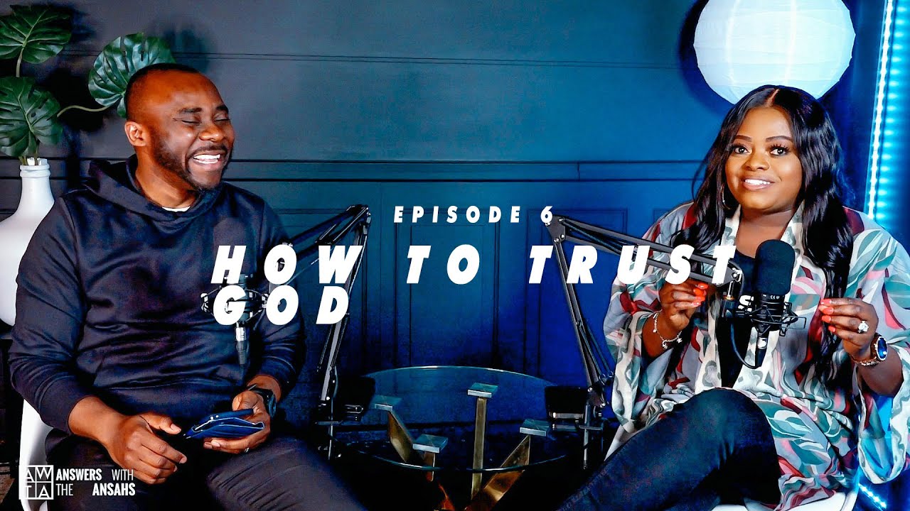 How To Trust God // AWTA EP. 6 - YouTube