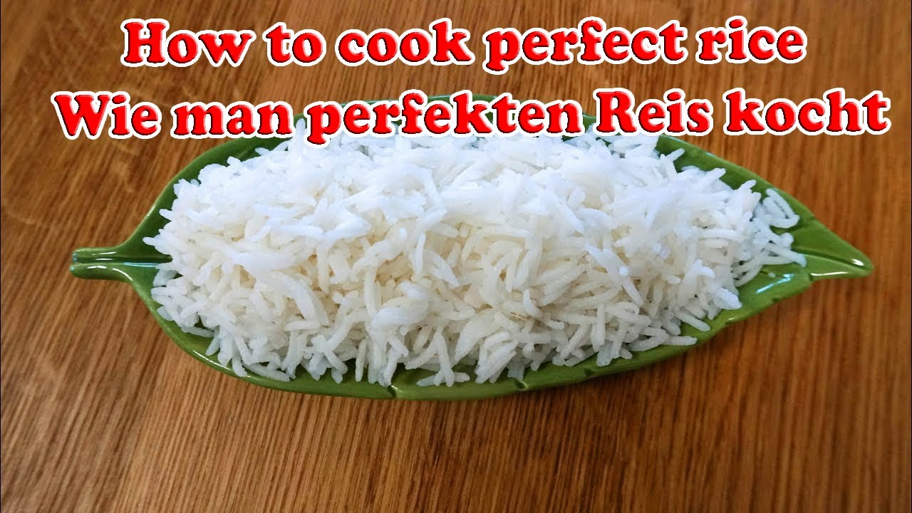 How to cook perfect rice | Wie man perfekten Reis kocht| কিভাবে নিখুঁত ...