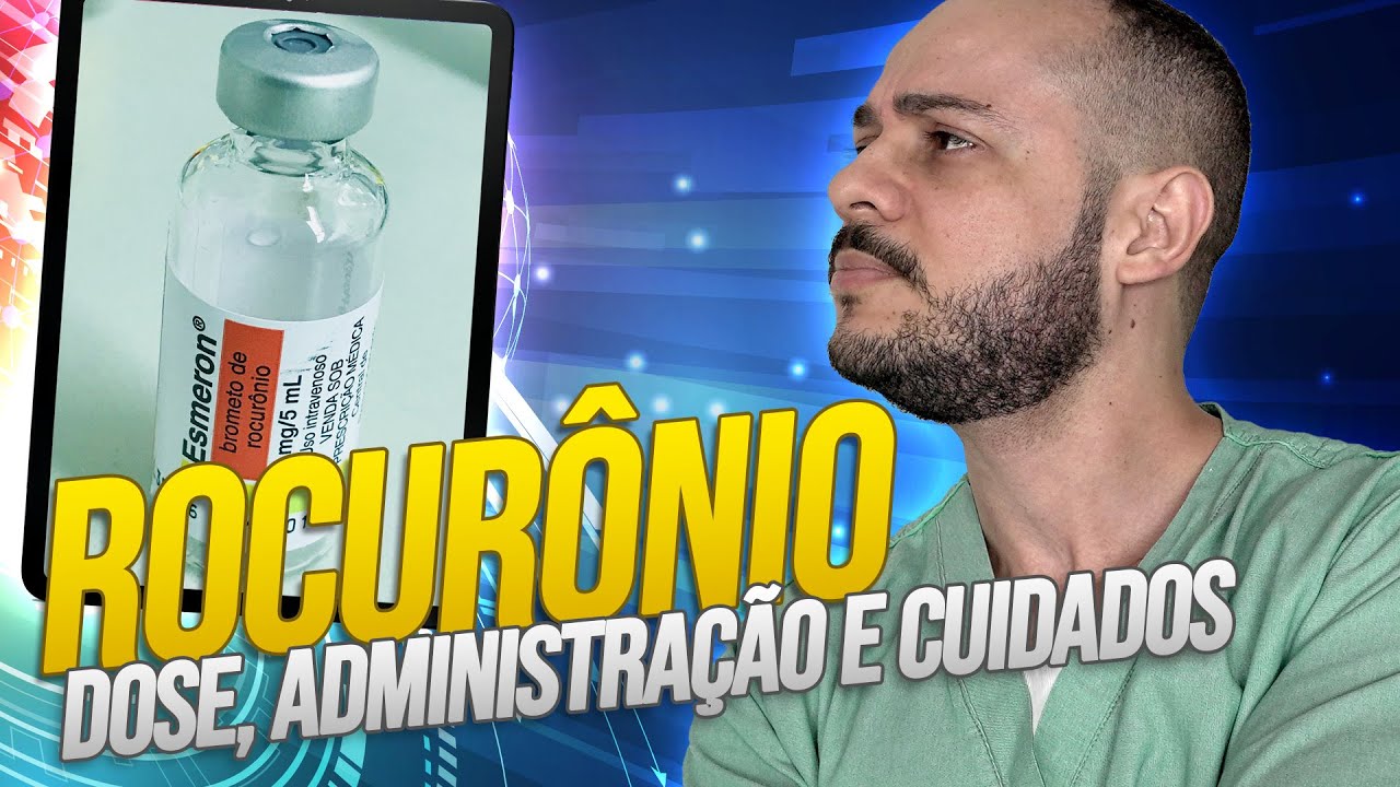 Rocurônio: Dose, administração e cuidados | Duração de ação de 15 a 150 ...