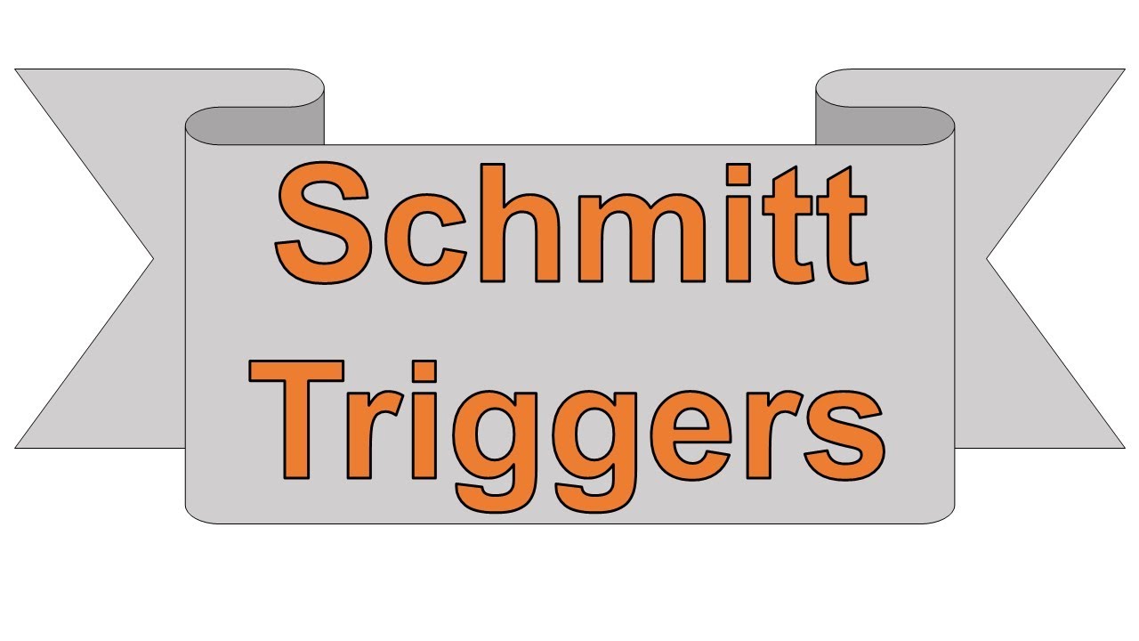 Schmitt Triggers - Introduction - YouTube