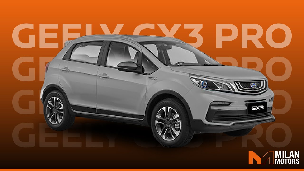 GEELY GX3 PRO GC MT - MILAN MOTORS - YouTube